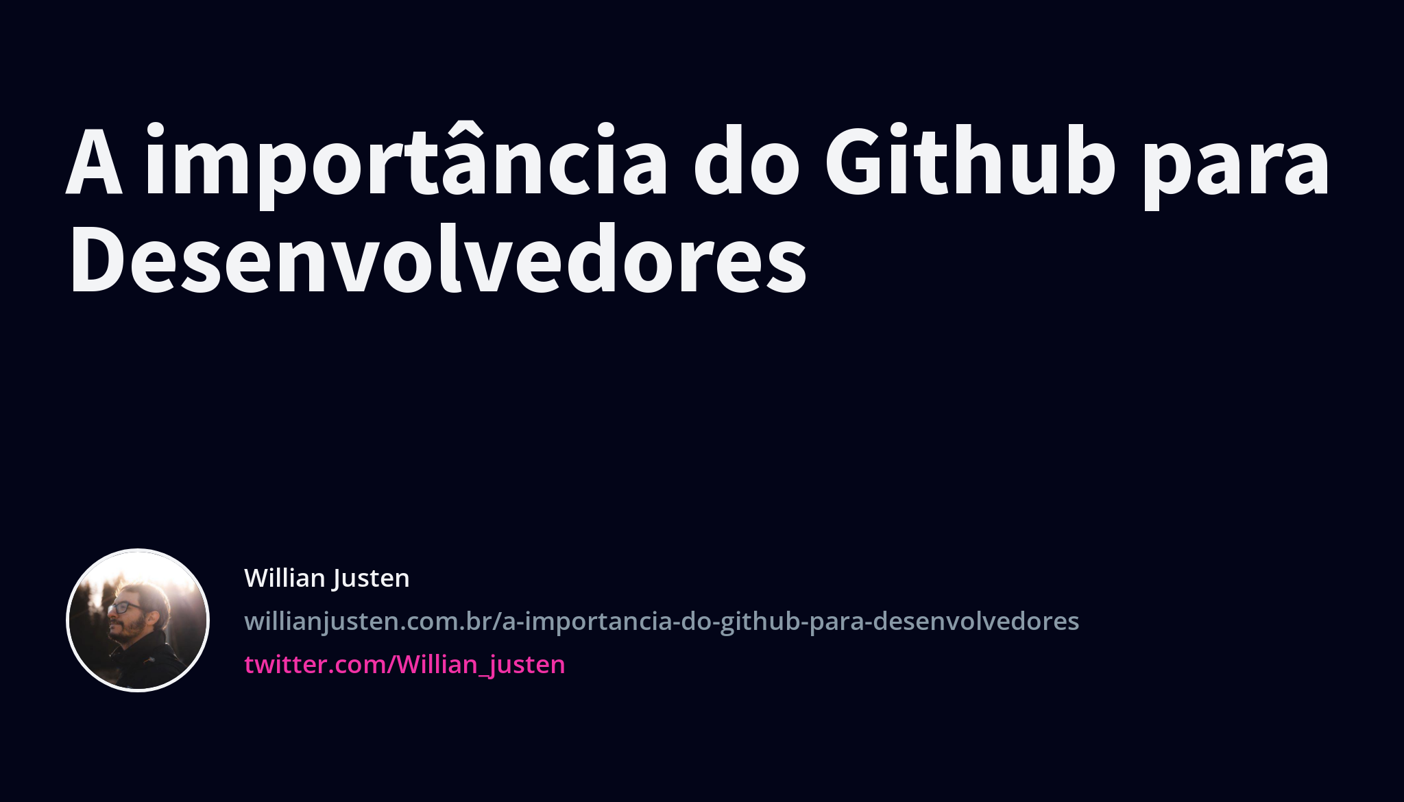 A importância do Github para Desenvolvedores - Willian Justen